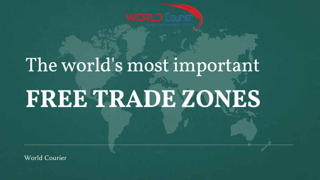 Introduction to free trade zones in the world - World Courier Logistics ...